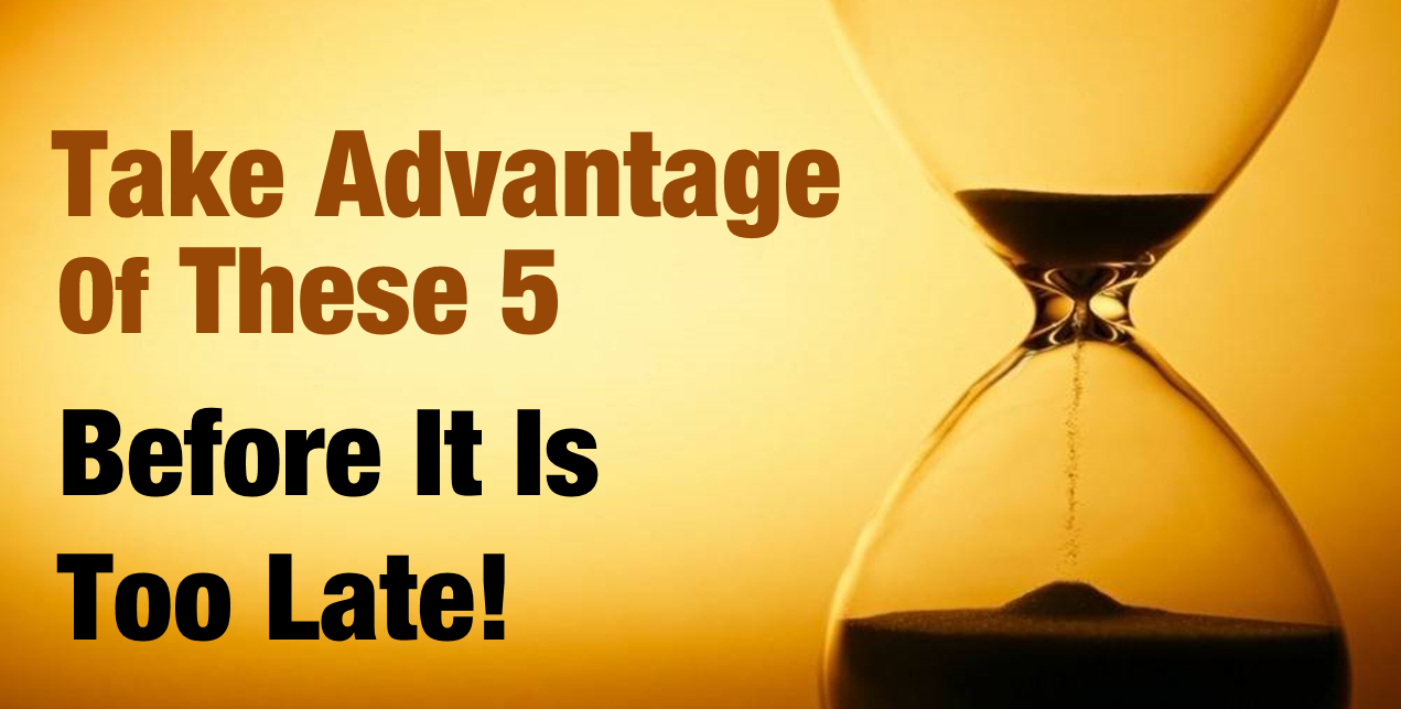 5 Before 5! Take Advantage of These 5 Before It’s Too Late! - HAQ ...