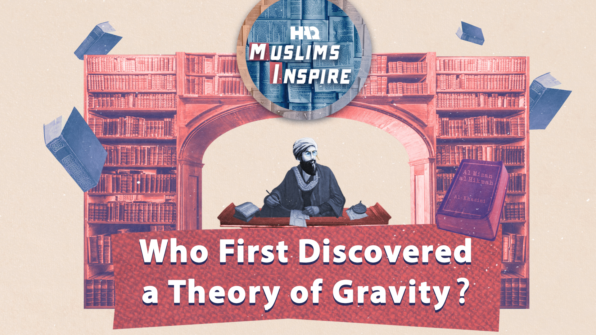 Who First Discovered a Theory of Gravity? - HAQ | History of Islam ...