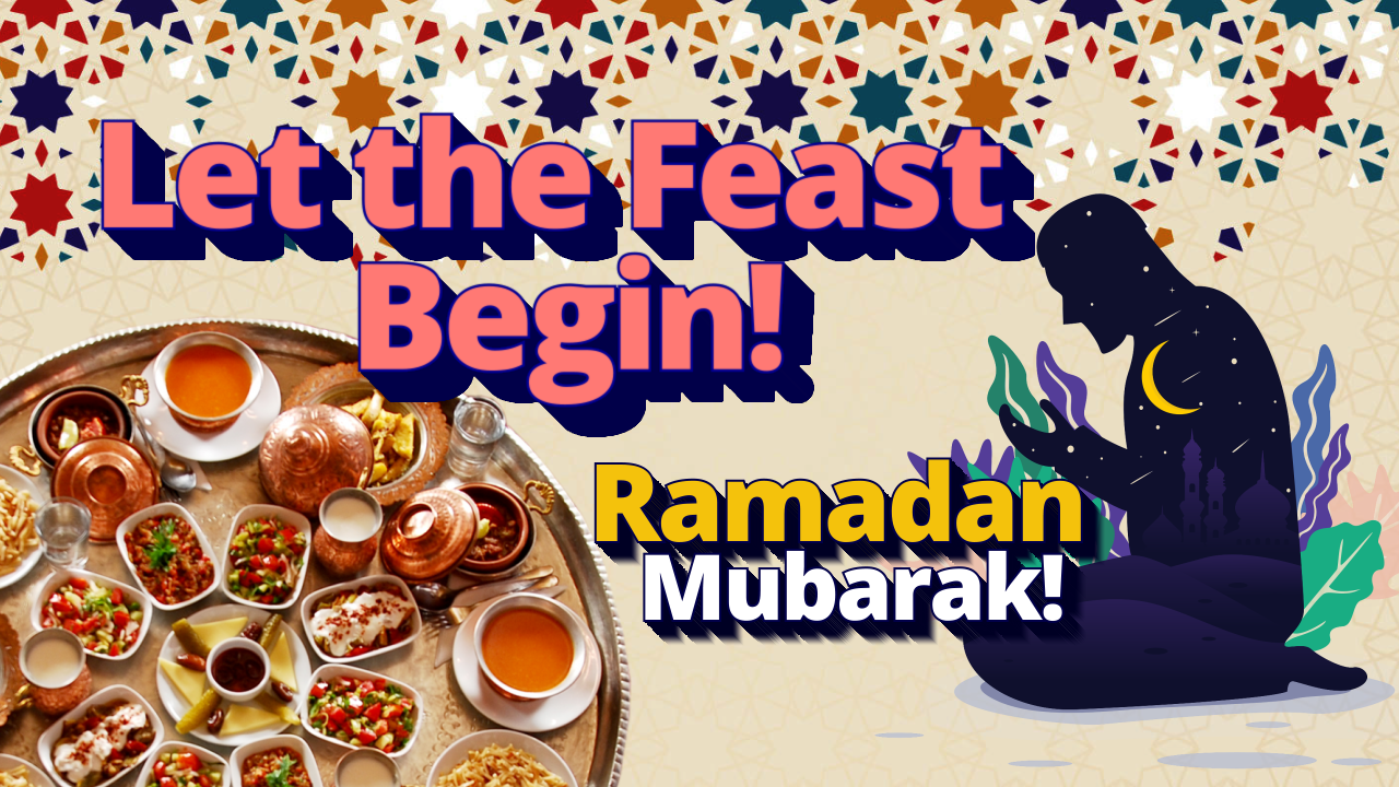 Ramadan Mubarak! Let the Feast Begin! - HAQ | Ramadan 2024, Ramadan Kareem, The Holy Month of ...